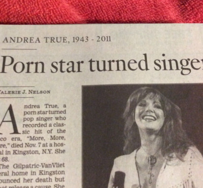 OBITUARY 1943 - 2011 ANDREA TRUE PORNSTAR SINGER MORE MORE MORE STEAL ...