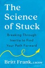 The Science of Stuck: Breaking Through Inertia to Find Your Path ...