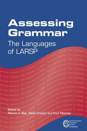 ASSESSING GRAMMAR: THE LANGUAGES OF LARSP (COMMUNICATION By Martin J ...