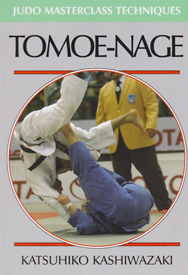 Tomoe Nage: Judo Masterclass Book by Katsuhiko Kashiwazaki | eBay