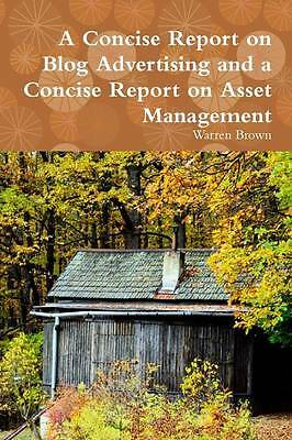 A Concise Report on Blog Advertising and a Concise Report on Asset Management by Warren Brown ...
