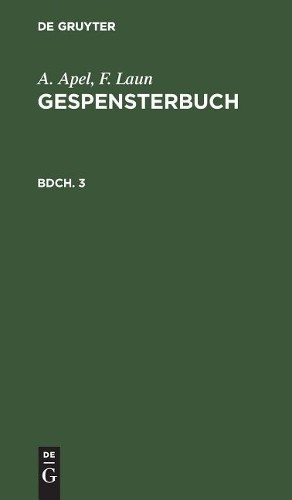 A Apel F Laun Gespensterbuch (Hardback) (US IMPORT) 9783111083919 ...