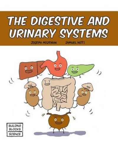 The Digestive and Urinary Systems (Building Blocks of Life Science 1 ...