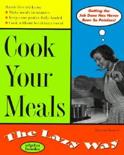 Cook Your Meals the Lazy Way (The Lazy Way Series) - Paperback - VERY ...