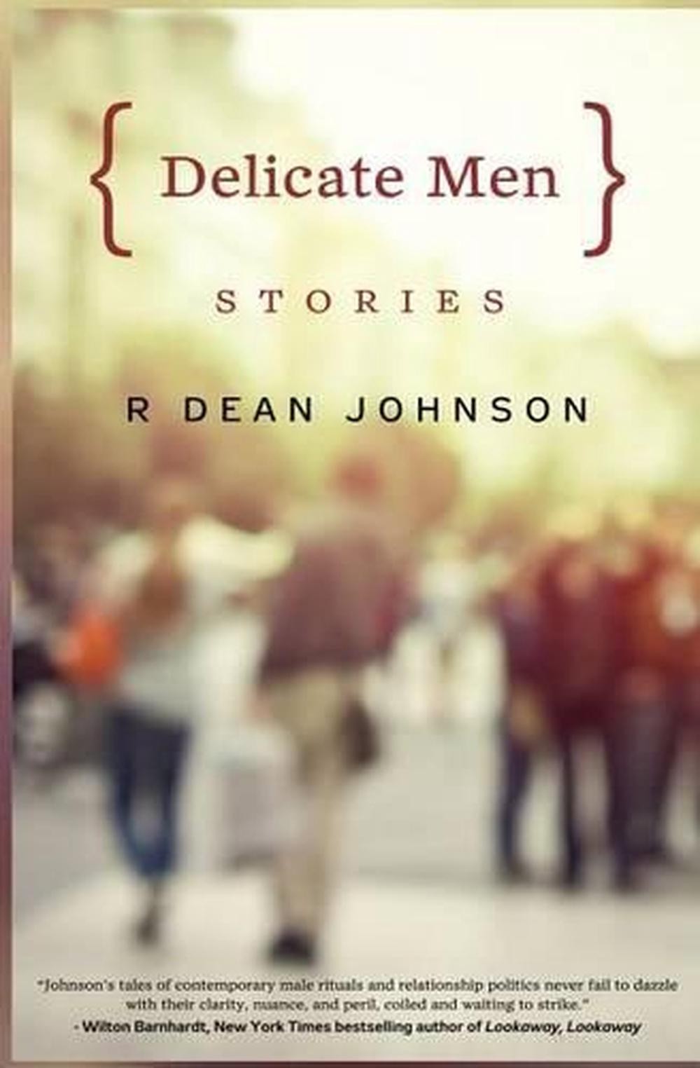Delicate Men: Stories by Dean Johnson (English) Paperback Book ...