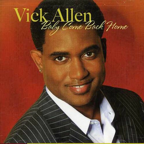 Baby Come Back Home by Allen, Vick (CD, 2007) for sale online | eBay