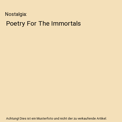 Nostalgia: Poetry For The Immortals, Angelo Mercurio 9783746073903 | eBay