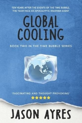 Jason Ayres Global Cooling (Poche) Time Bubble 9781503036857 | eBay