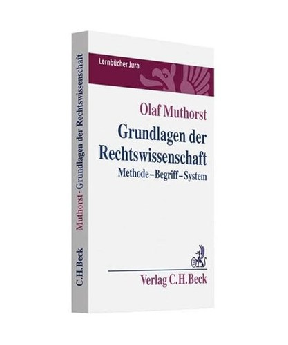 Grundlagen der Rechtswissenschaft: Methode, Begriff, System ...