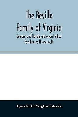 The Beville family of Virginia, Georgia, and Florida, and several ...
