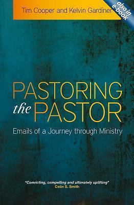 Pastoring the Pastor: Emails of a Journey Through Ministry ...