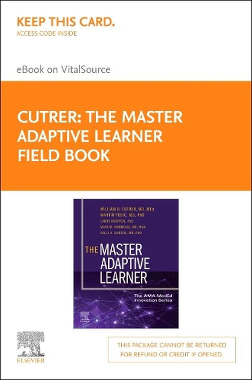 The AMA MedEd Innovation Ser.: The Master Adaptive Learner Field Book ...