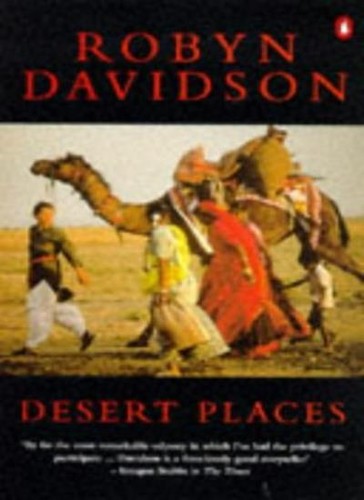 Desert Places By Robyn Davidson. 9780140157628 9780140157628 | eBay