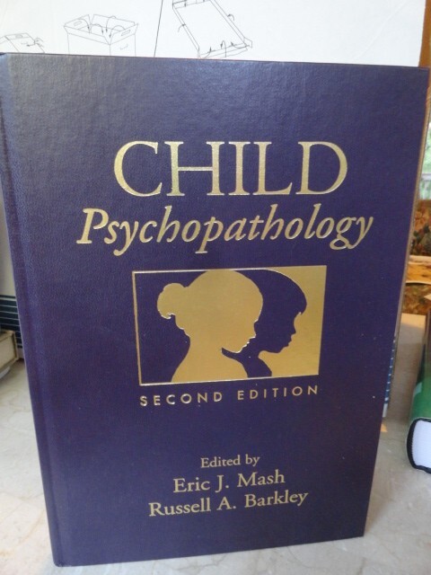 Child Psychopathology, Second Edition by Karen Heffernan (2002 ...