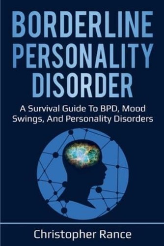 Borderline Personality Disorder : A Survival Guide to BPD, Mood Swings ...