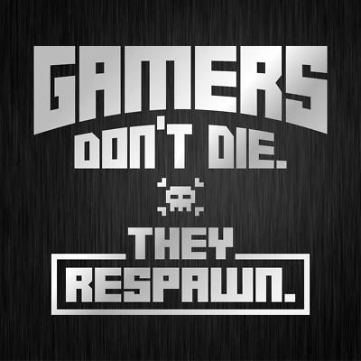 Gamer Respawn Quotes Gaming Quotes T Shirts For Sale | TeePublic