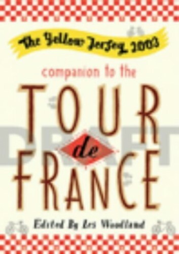 Yellow Jersey Companion To The Tour De France (Yel... by Woodland, Les ...