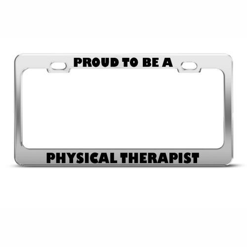 License Plate Frame Proud to Be A Physical Therapist Career Car ...