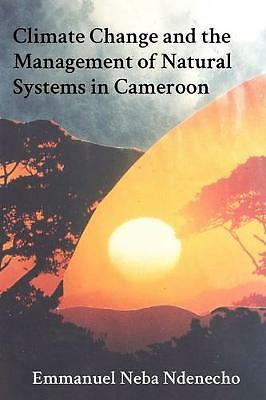 Climate Change and the Management of Natural Systems in Cameroon by ...