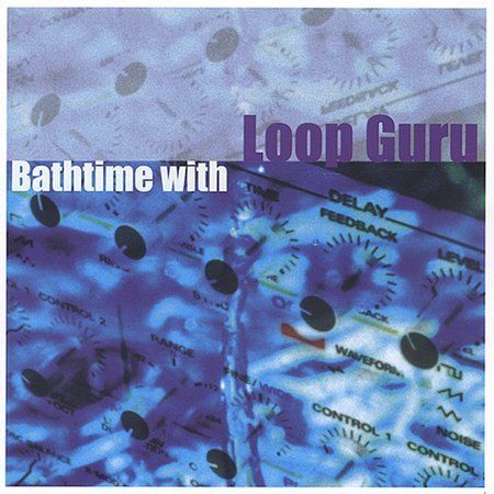 Bathtime With Loop Guru by Loop Guru (CD, Jun-2003, Hypnotic (USA)) for ...