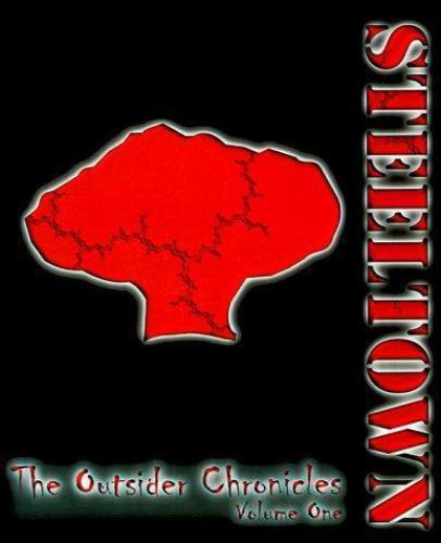 Steeltown : The Outsider Chronicles, Volume One by Keith W. Sears ...