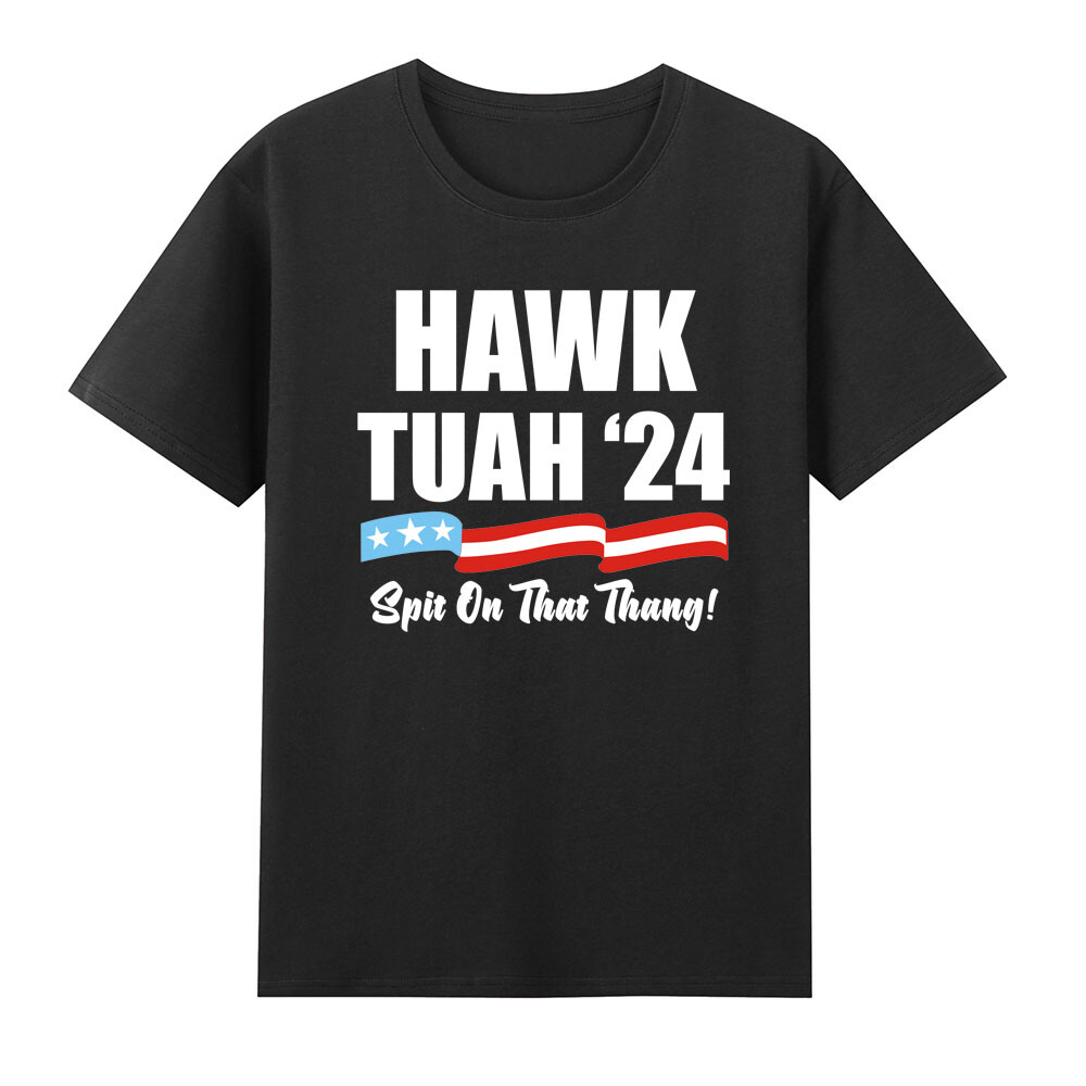 Funny Hawk Quotes Funny You Gotta Give Him That Hawk Tuah And Spit On