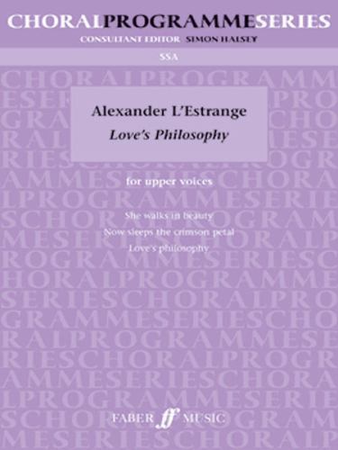 Love's Philosophy : Three Songs of Love by Alexander L'Estrange (2008 ...