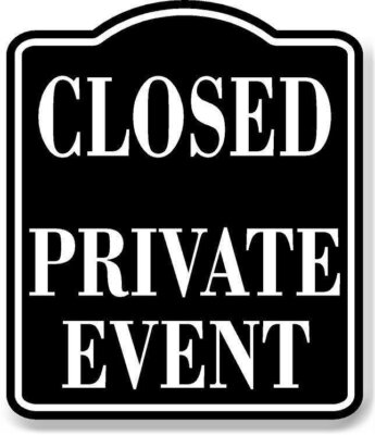 Closed Private Event BLACK Aluminum Composite Sign | eBay