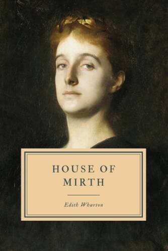 House of Mirth - Paperback By Wharton, Edith - VERY GOOD 9781091982659 ...