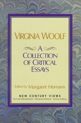 VIRGINIA WOOLF: A COLLECTION OF CRITICAL ESSAYS By Margaret Homans ...