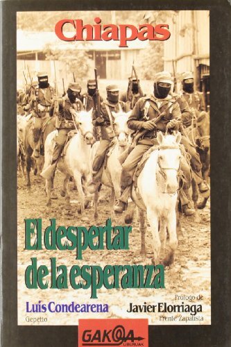 Chiapas, el despertar de la esperanza (Gakoa liburuak) (S... by ...