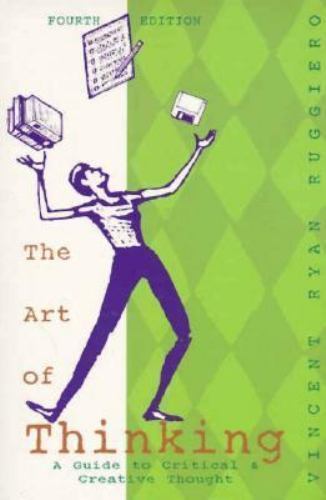 The Art of Thinking: A Guide to Critical and Creative Thought ...