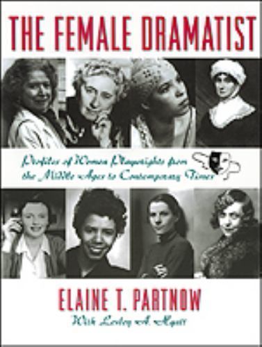 Female Dramatists : Profiles of Women Playwrights from the Middle Ages ...