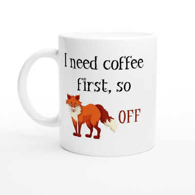Funny Coffee Mug / Funny Mugs / Inappropriate Gift /I need coffee first ...