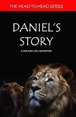 Daniels Story: A Rob and Lucy Adventure by J. David Sargent (English ...