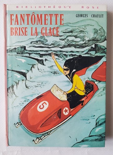 GEORGES CHAULET FANTÔMETTE BRISE LA GLACE ILLUST° STEFANI BIBLIOTHEQUE ...