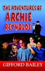 THE ADVENTURES OF ARCHIE REYNOLDS, Lopez New 9781410737410 Fast Free ...