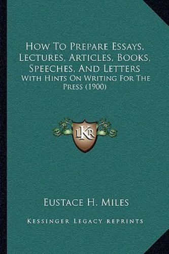 How to Prepare Essays, Lectures, Articles, Books, Speeches, and Letters ...