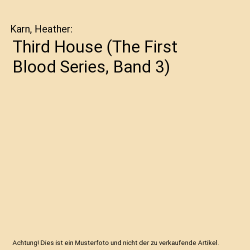 Third House (The First Blood Series, Band 3), Karn, Heather | eBay.de