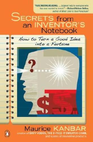 Secrets from an Inventors Notebook - Paperback By Kanbar, Maurice ...