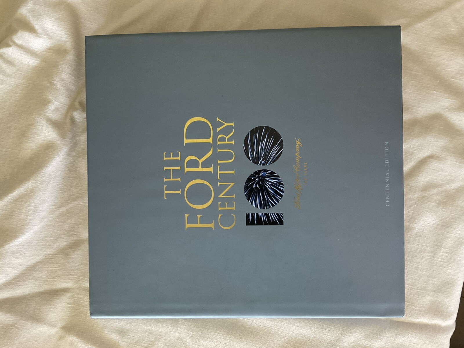 THE FORD CENTURY FORD MOTOR COMPANY 100 YEARS CENTENNIAL EDITION ...