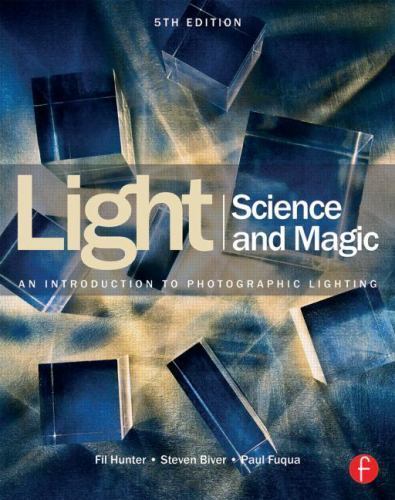 Light: - Science and Magic : An Introduction to Photographic Lighting ...
