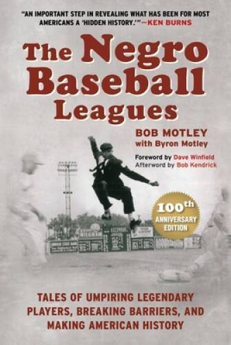 The Negro Baseball Leagues: Tales of Umpiring Legendary Players, Bre ...