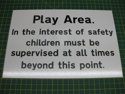Play Area, children must be supervised 3mm RIGID SIGN | eBay UK