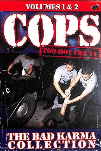 Cops Too Hot for TV: The Bad Karma Collection (Volumes 1 & 2) - VERY ...
