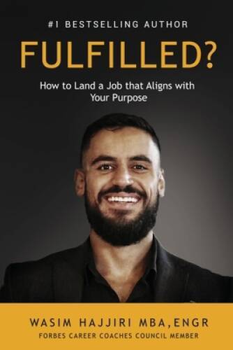 Fulfilled: How to Land a Job That Aligns with Your Purpose - Paperback ...