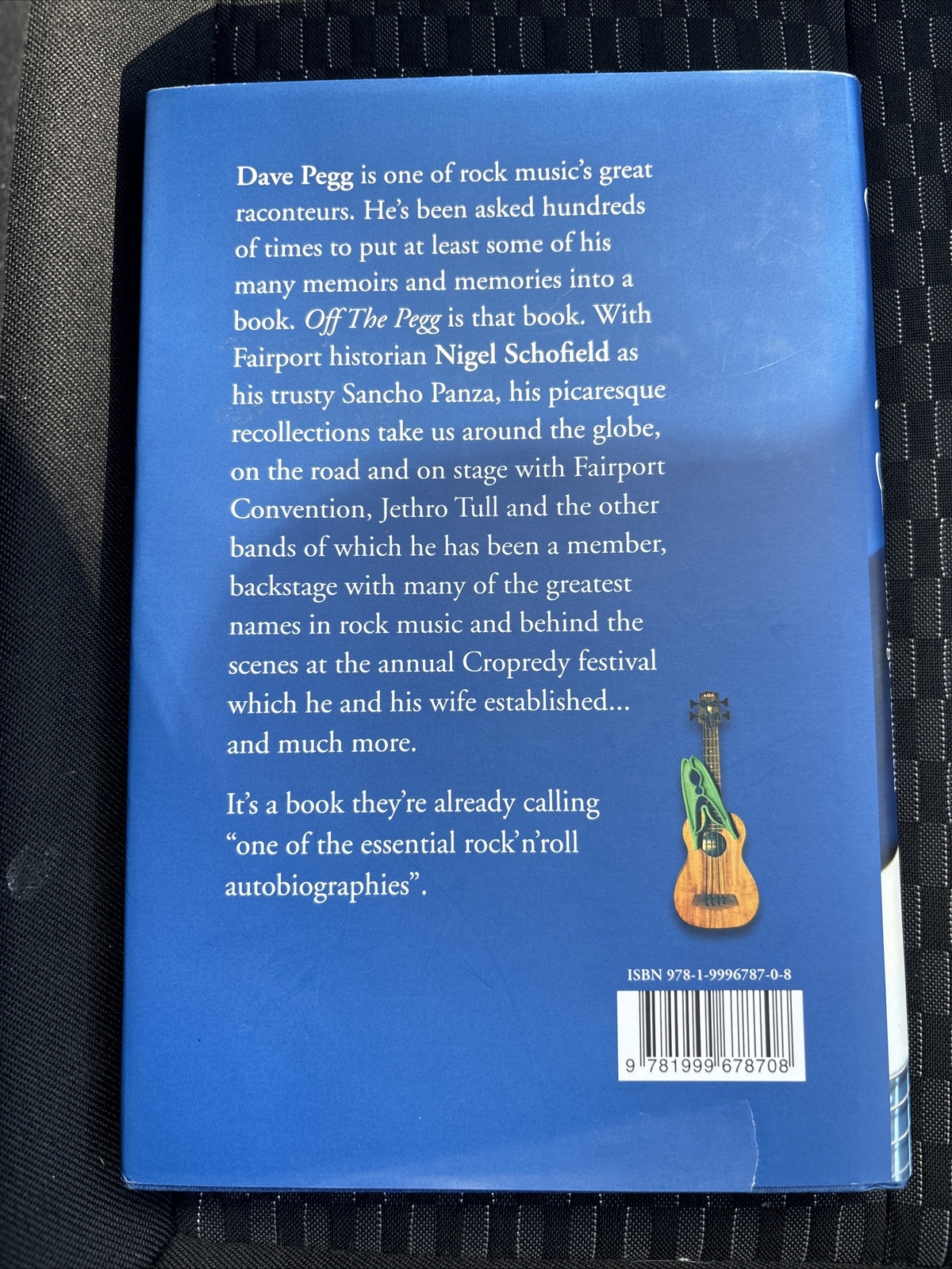 Off the Pegg: bespoke memories of a bass player by Dave Pegg, Nigel ...