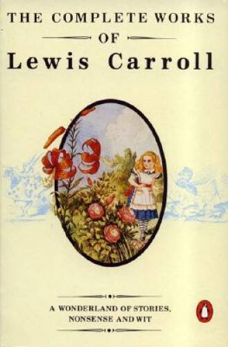 The Complete Works of Lewis Carroll: First Edition - Paperback - GOOD ...