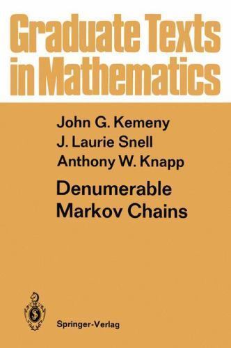 Graduate Texts in Mathematics Ser.: Denumerable Markov Chains : With a ...