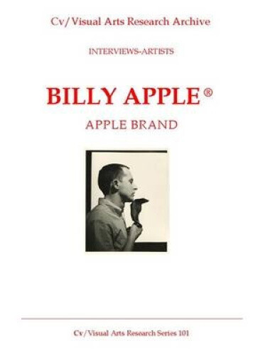 Billy Apple(R): Apple Brand (CV/Visual Arts Research) by N. P. James | eBay